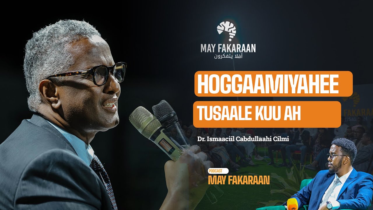 🎙️ May Fakaraan Podcast Hoggaamiyahee Tusaale Kuu Ah Youtube 3345