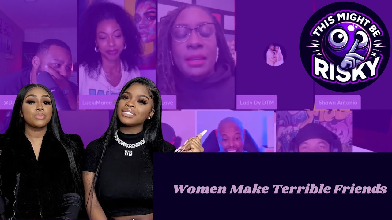 Women Make Terrible Friends - YouTube