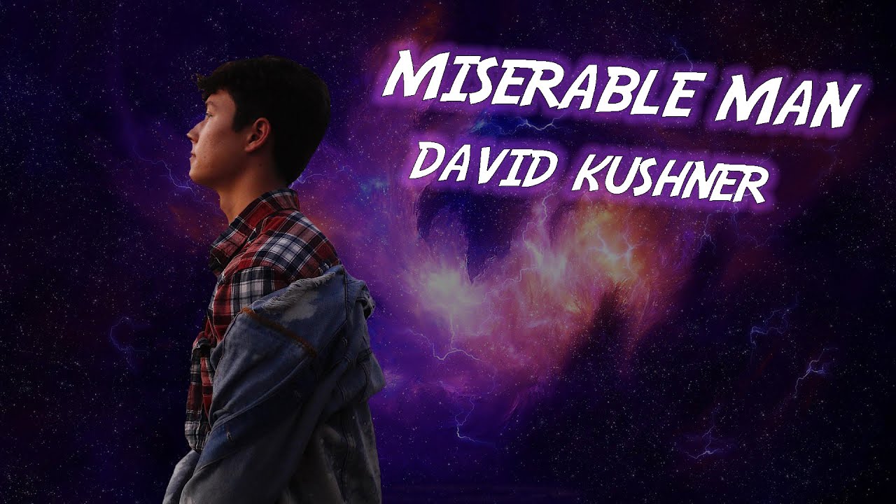 David Kushner - Miserable man TRADUZIONE ITA - YouTube