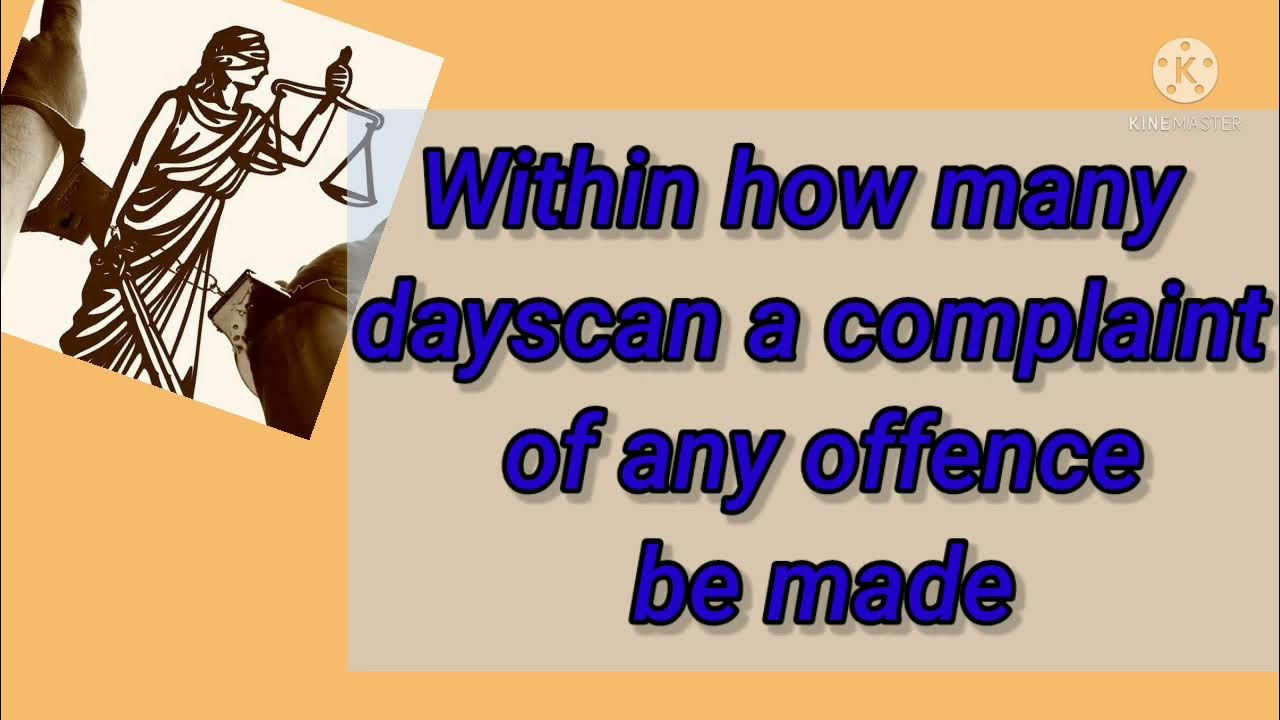 Within How Many Days Can Be A Complaint Of Any Offence Be Made CRPC within-how-many-days-can-be-a-complaint-of-any-offence-be-made-crpc
