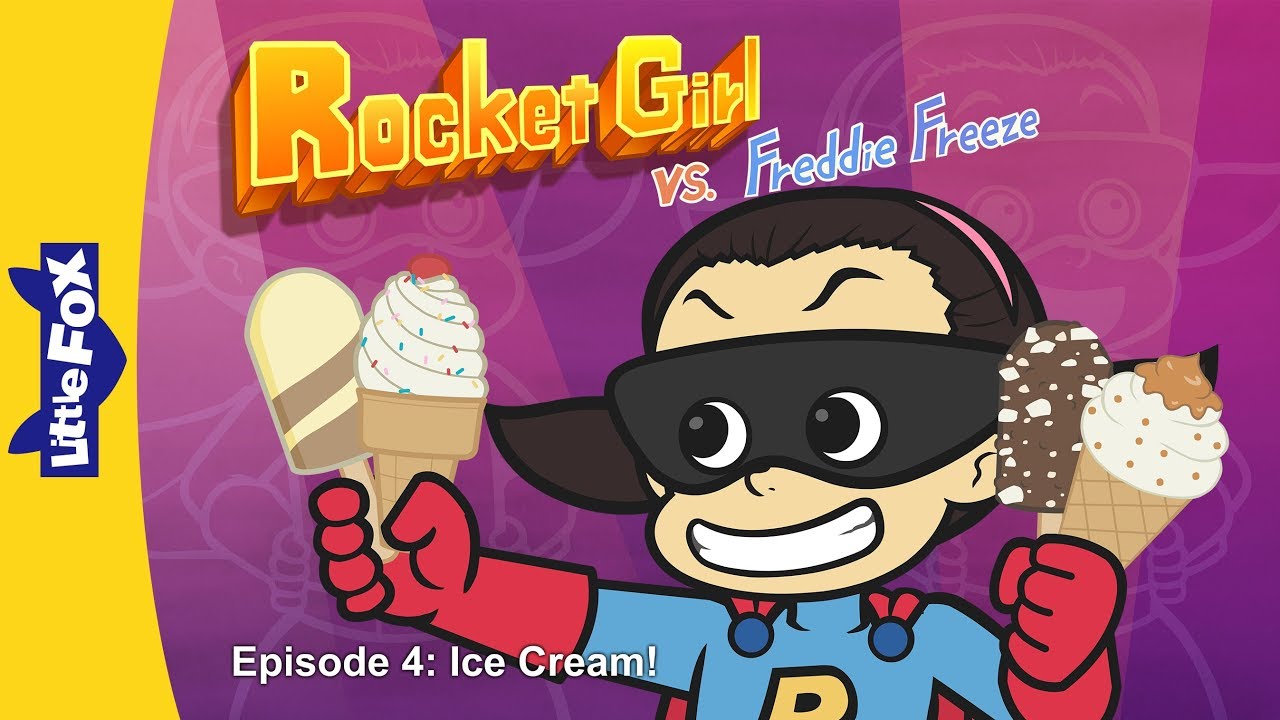 Rocket Girl vs. Freddie Freeze 4 | Ice Cream! | Superheros | Little Fox ...