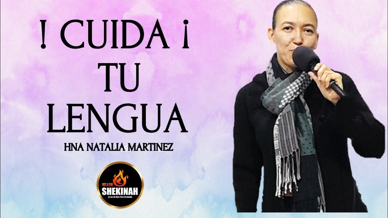 CONTROLA TU LENGUA / HNA NATALIA MARTINEZ ( SHEKINAH LA VOZ TV ) - YouTube
