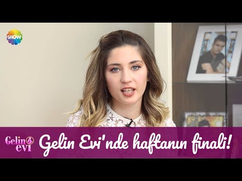 Gelin Evi'nde haftanın finali!