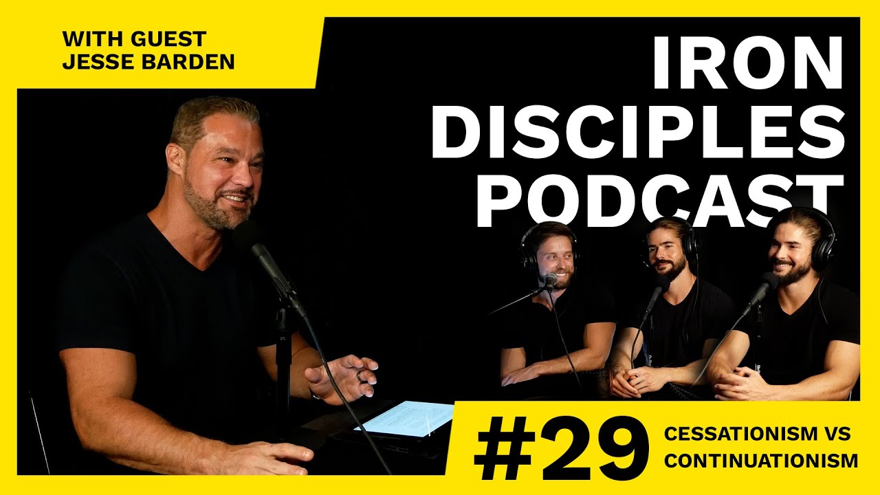 #29 Jesse Barden - Cessationism vs Continuationism - YouTube