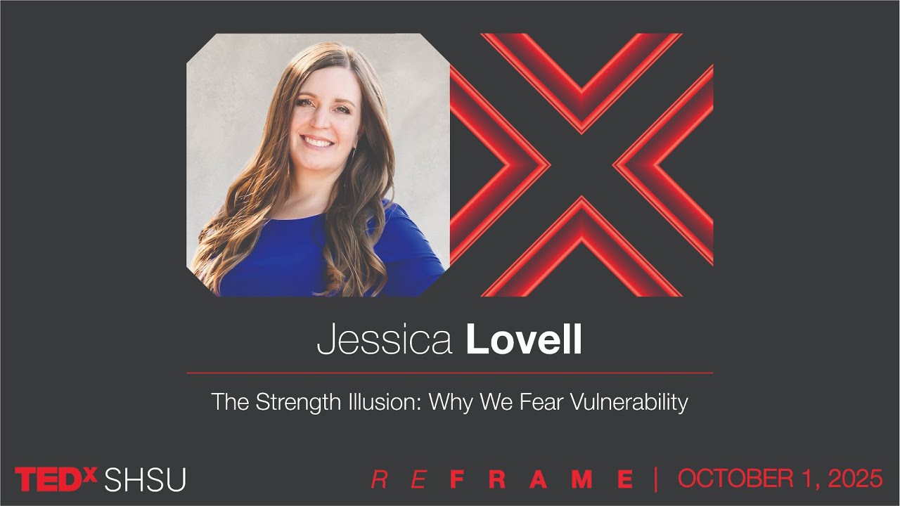 The Strength Illusion: Why We Fear Vulnerability | Jessica Lovell ...