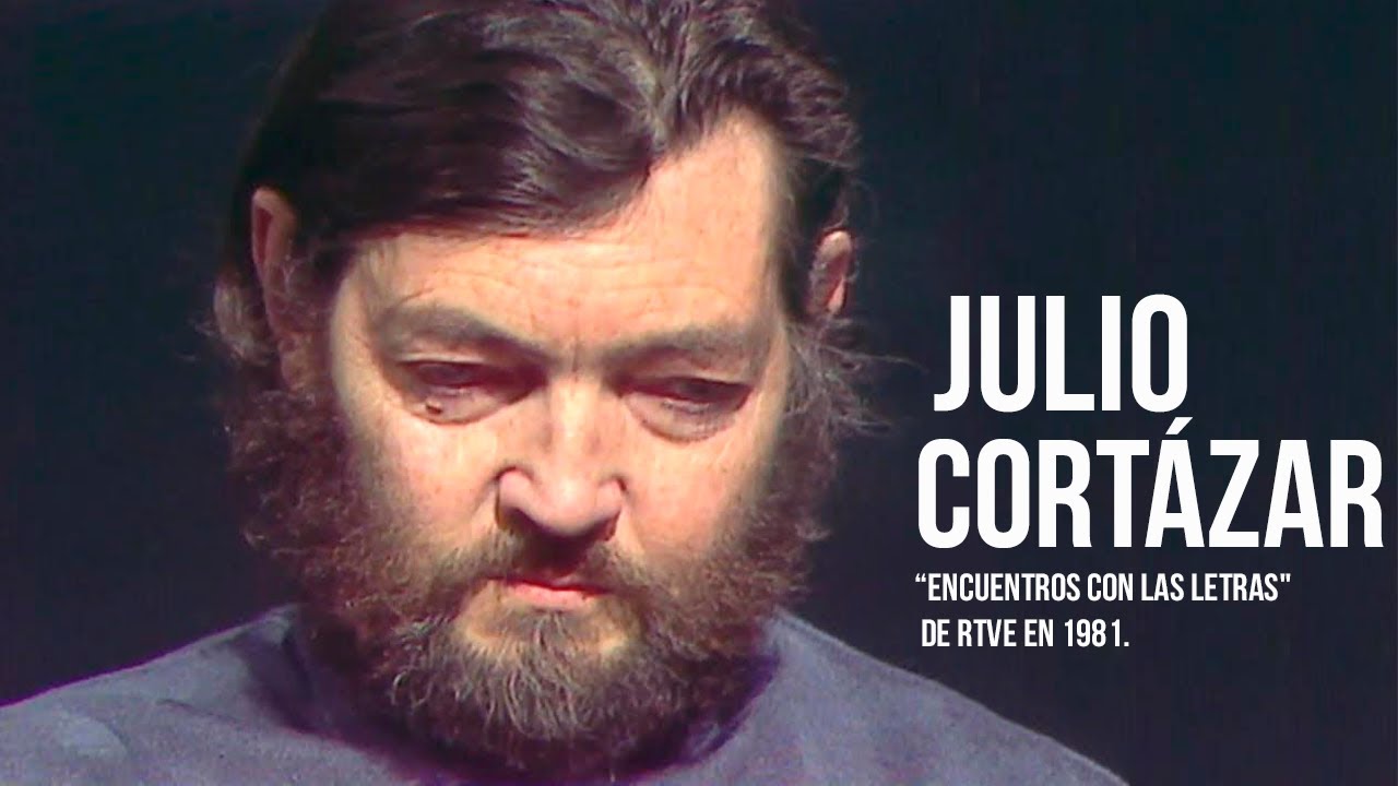 Entrevista a Julio Cortázar - "Encuentros con las letras" de RTVE en ...
