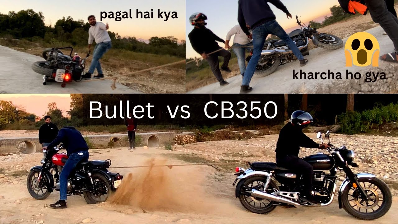 BULLET VS HONDA CB 350 🔥🔥🔥 || TUG OF WAR GOES WRONG 😱 || #bullet #cb350 ...
