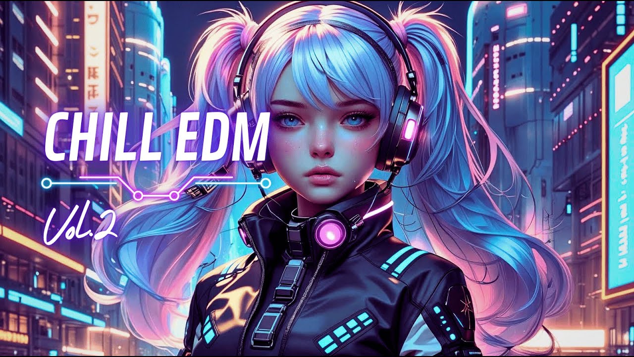 【Chill EDM Playlist Vol. 2】Fragments of Us | Study • Focus • Relax ...