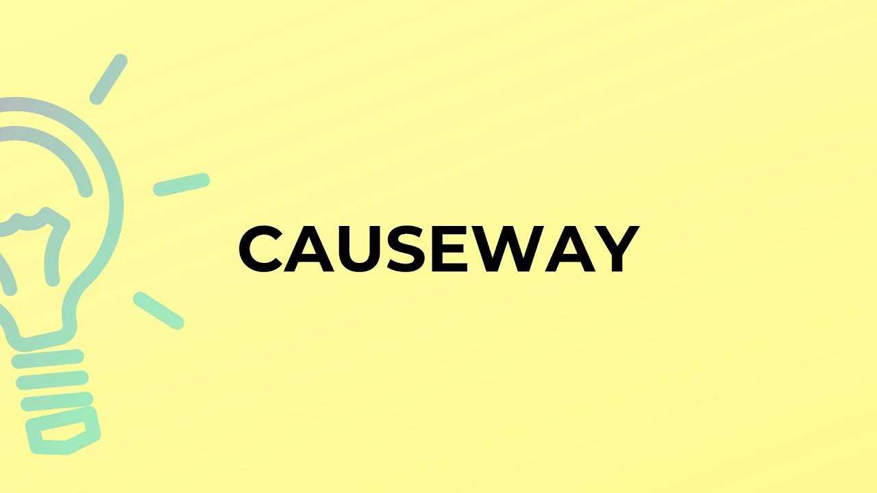 What is the meaning of the word CAUSEWAY? - YouTube