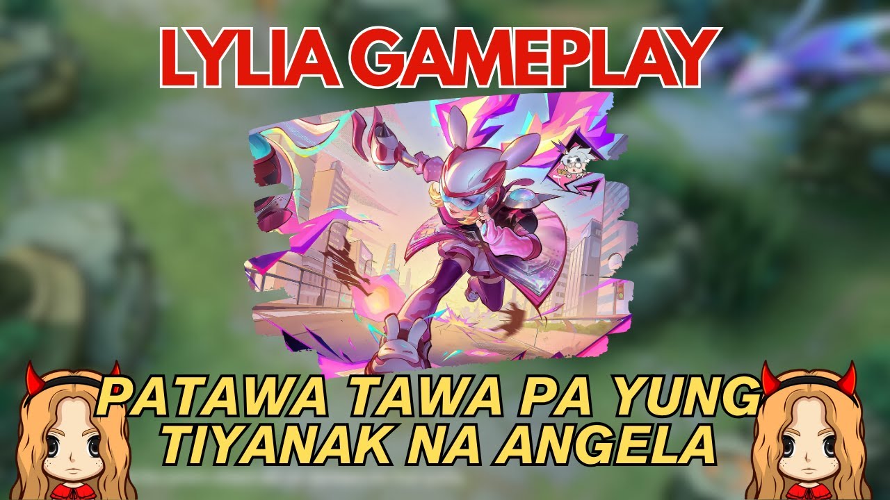 Patawa Tawa Pa Yung Angela | Lylia Gameplay - YouTube