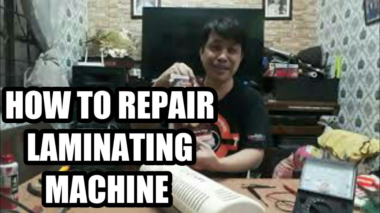 HOW TO REPAIR LAMINATING MACHINE/LAMINATOR - YouTube