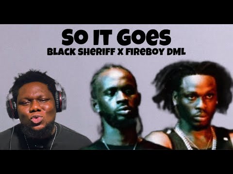 Black Sheriff - So It Goes ft Fireboy Dml Reaction Video - YouTube