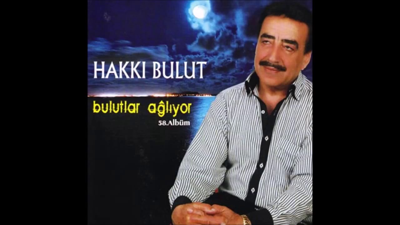 Hakkı Bulut - Bulutlar Ağlıyor 2011 [58. Albüm] - YouTube