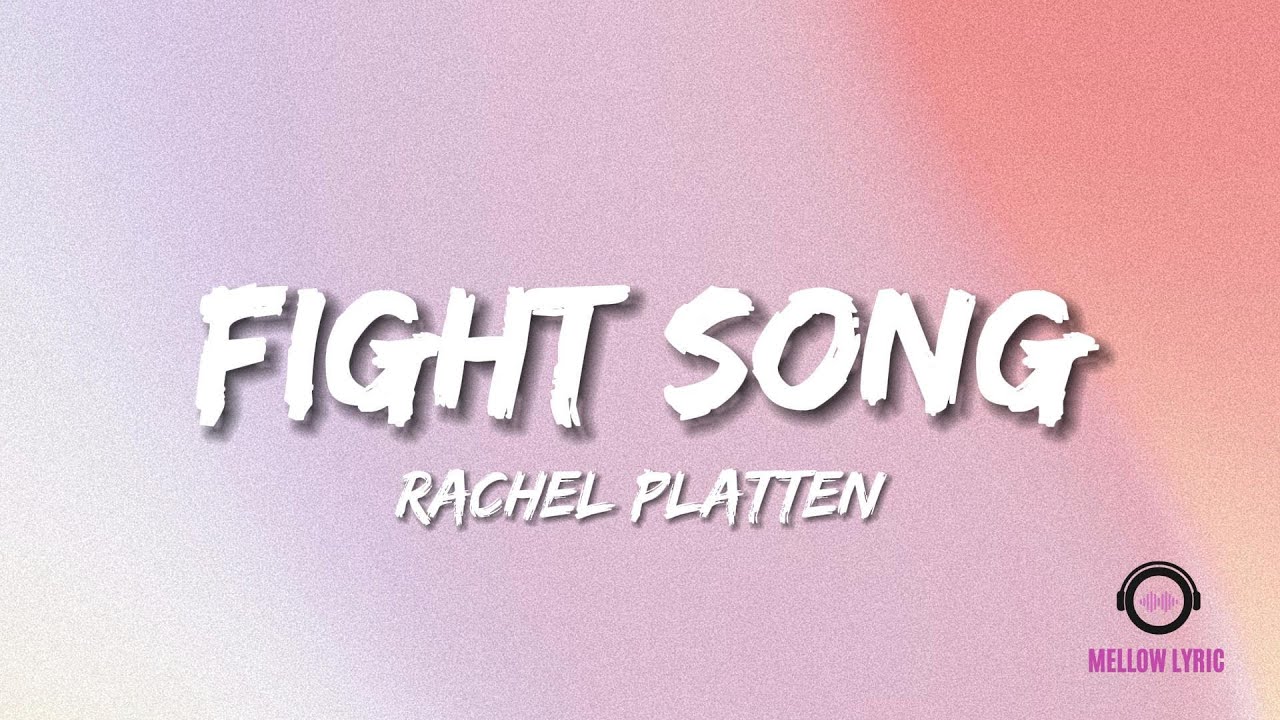 Rachel Platten - Fight Song (Lyrics - MELLOW LYRIC) - YouTube