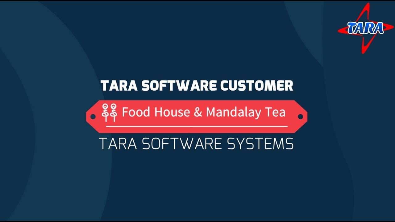TARA Software Customer Ni Ni Food House & Mandalay Tea - YouTube