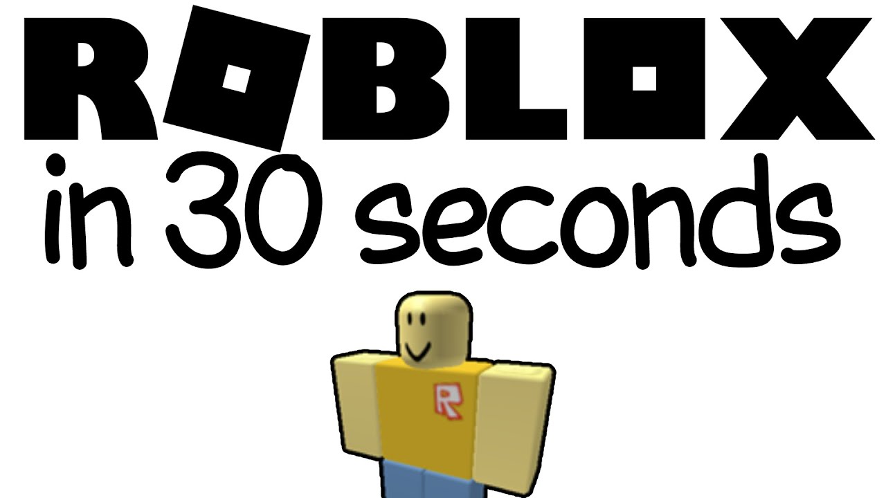 Roblox in 30 Seconds - YouTube