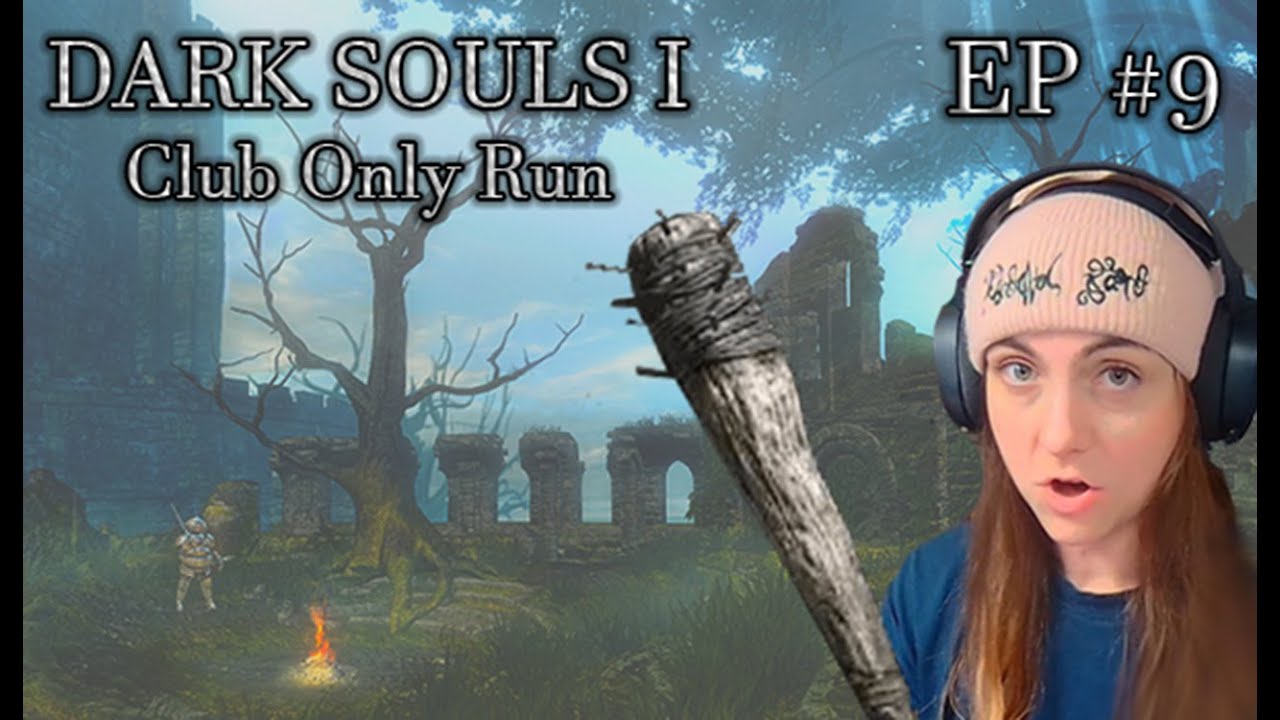 Dark Souls CLUB ONLY RUN - 9 - YouTube