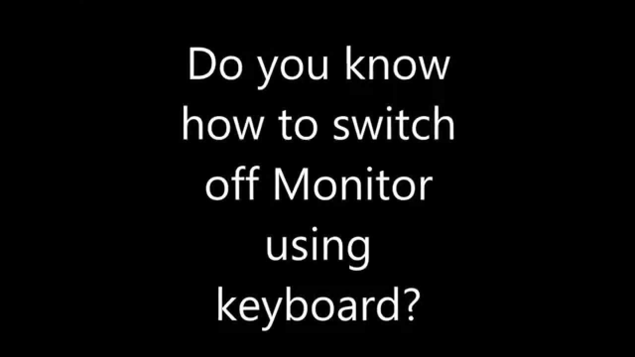 Funny Video How To Switch Off Monitor Using Keyboard Shortcut YouTube funny-video-how-to-switch-off-monitor-using-keyboard-shortcut-youtube