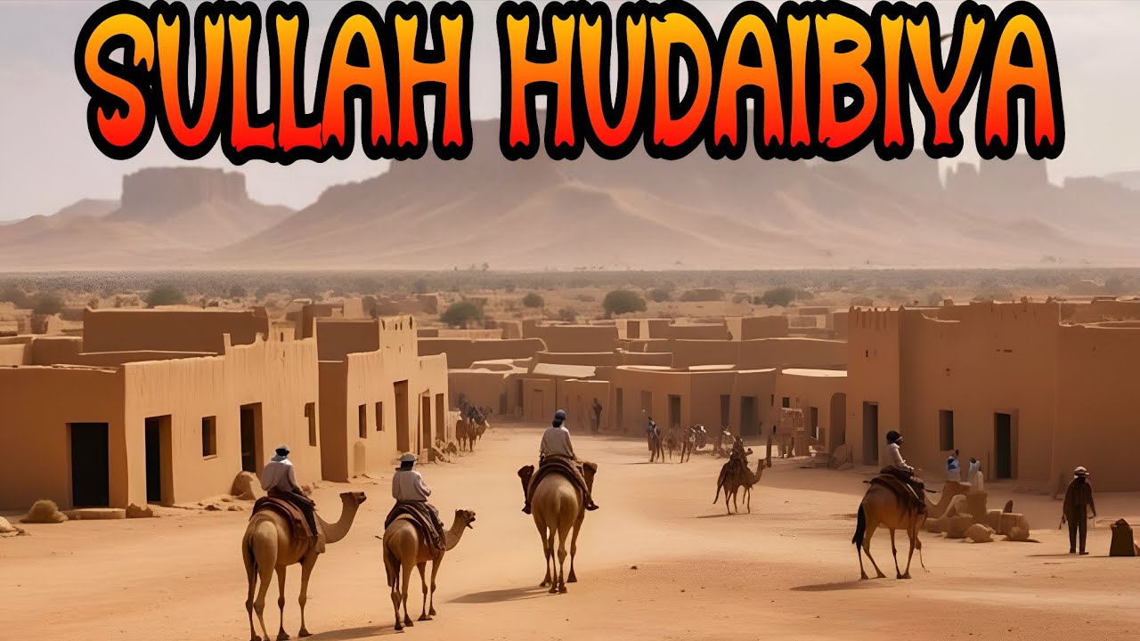 Sullah Hudaibiya | The Historic Treaty of Peace in Islam #islamicvideo ...