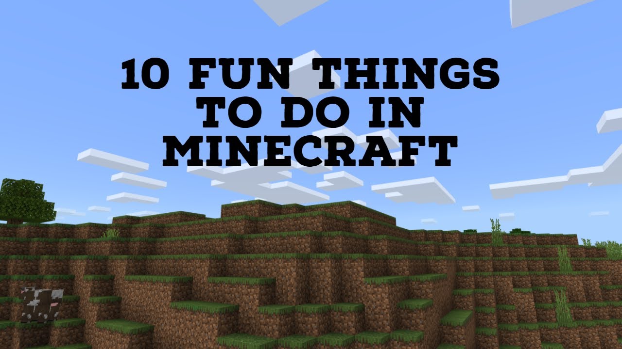 10 Fun Things To Do In Minecraft YouTube 10-fun-things-to-do-in-minecraft-youtube