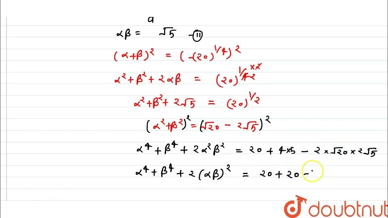 Let alpha, beta be two roots of the equation x^(2)+(20)^(1//4)x+ (5)^(1//2)=0. Then alpha^(8 ...