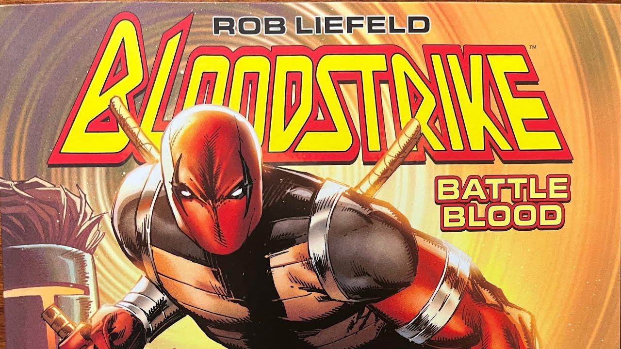 Bloodstrike! Wheres the “JUNK?!?” Rage Rob Returns. The worst liefeld ...