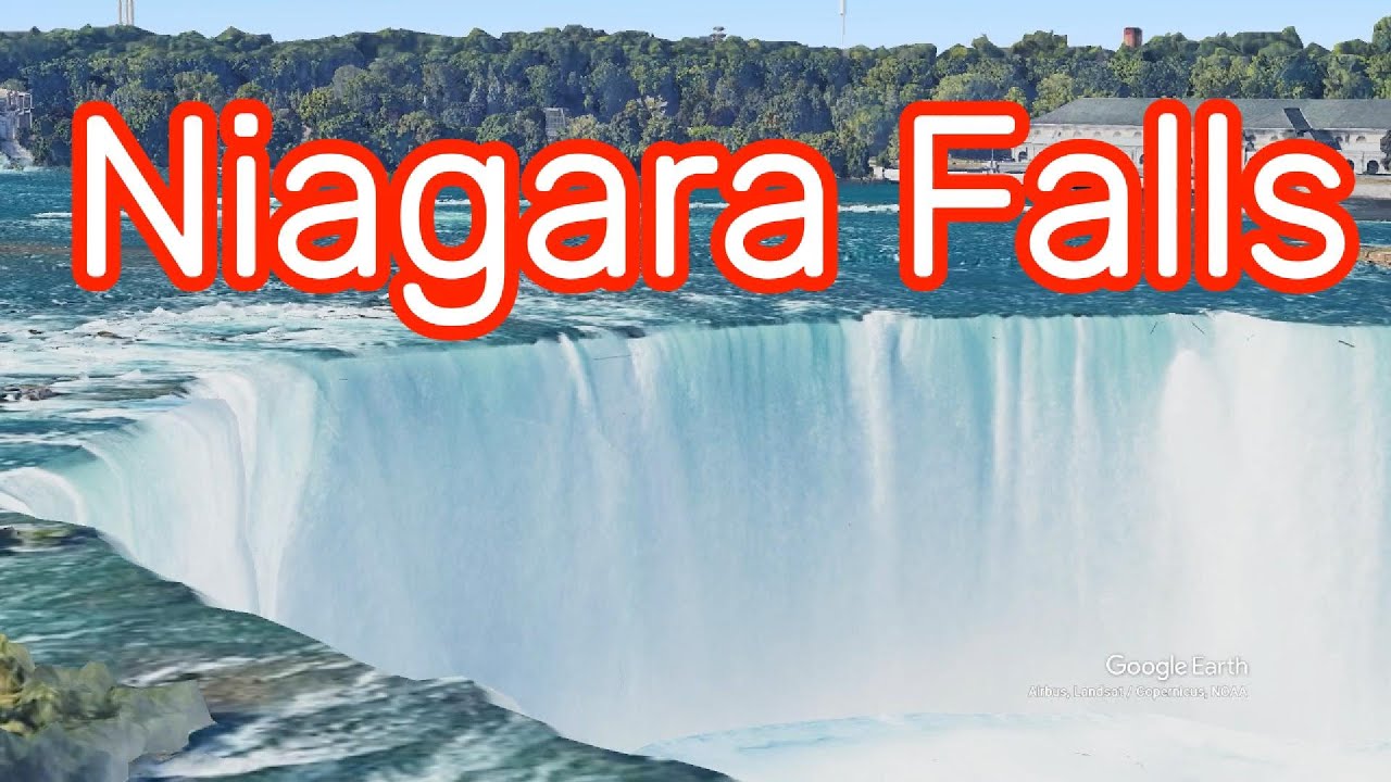 Niagara Falls: Breathtaking Virtual Journey on Google Earth - YouTube