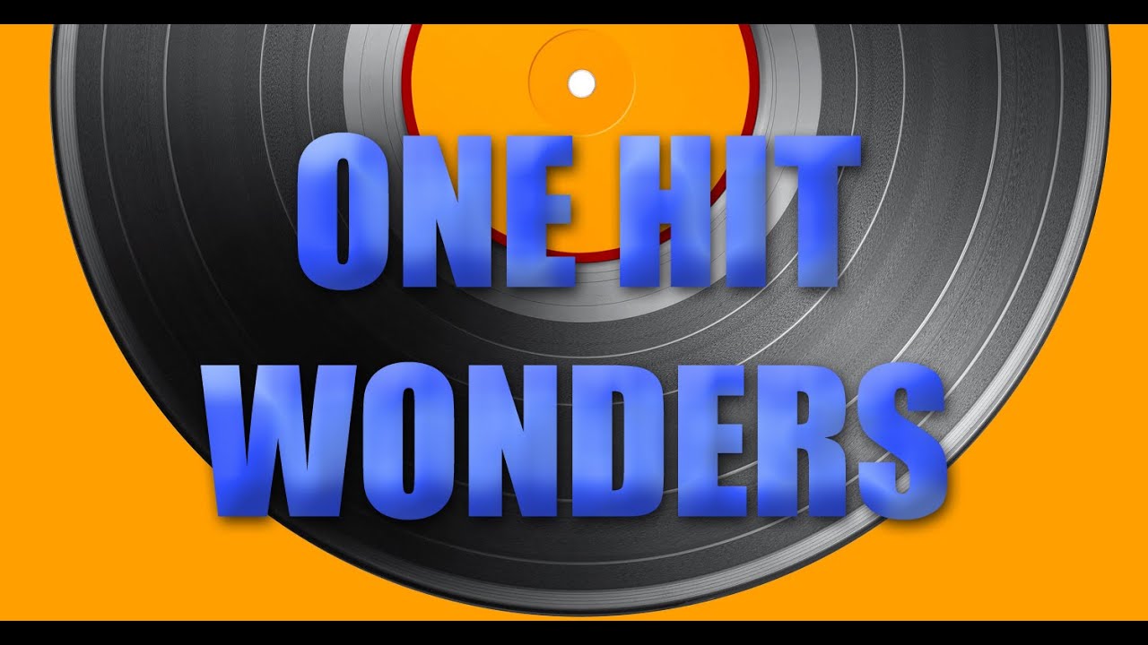 One Hit Wonders - YouTube