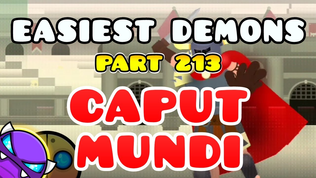 EASIEST DEMONS Geometry Dash - Caput Mundi - Easy Demon Nº 213 - Road ...