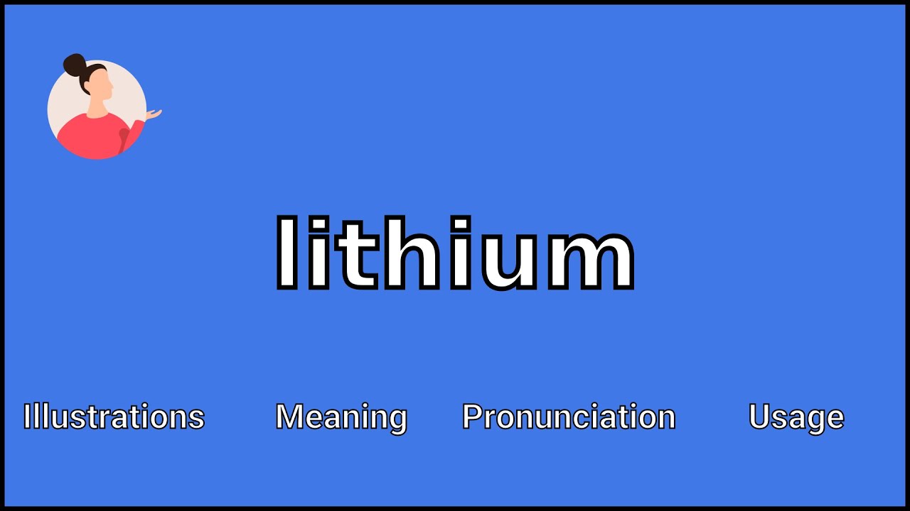 LITHIUM - Meaning and Pronunciation - YouTube