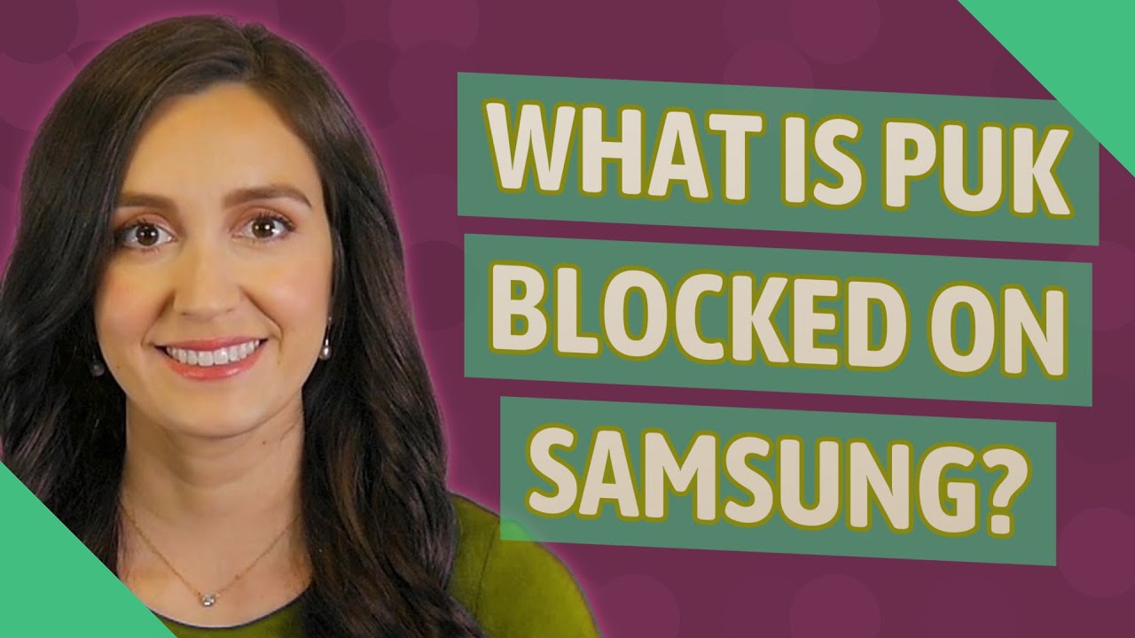 What is PUK blocked on Samsung? - YouTube