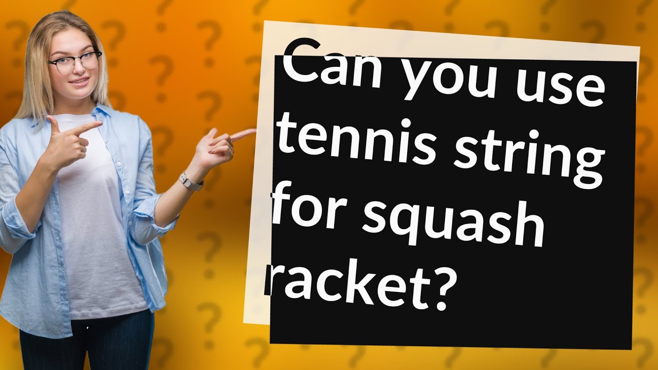 Can you use tennis string for squash racket? - YouTube