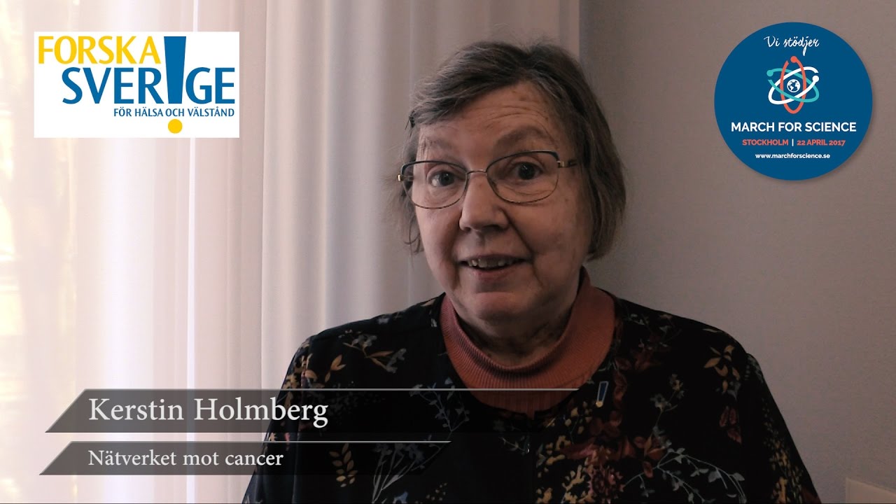 Varför stödjer du March for Science? Kerstin Holmberg, Nätverket mot ...