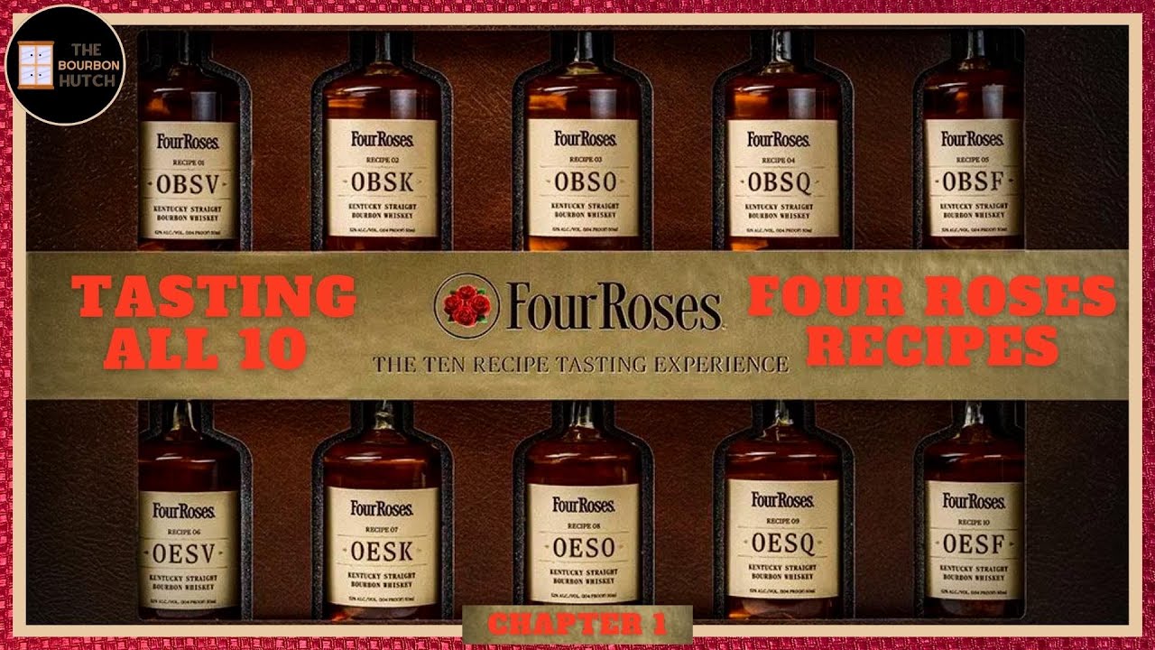 Tasting All 10 Four Roses Bourbon Recipes! | Chapter 1 - YouTube