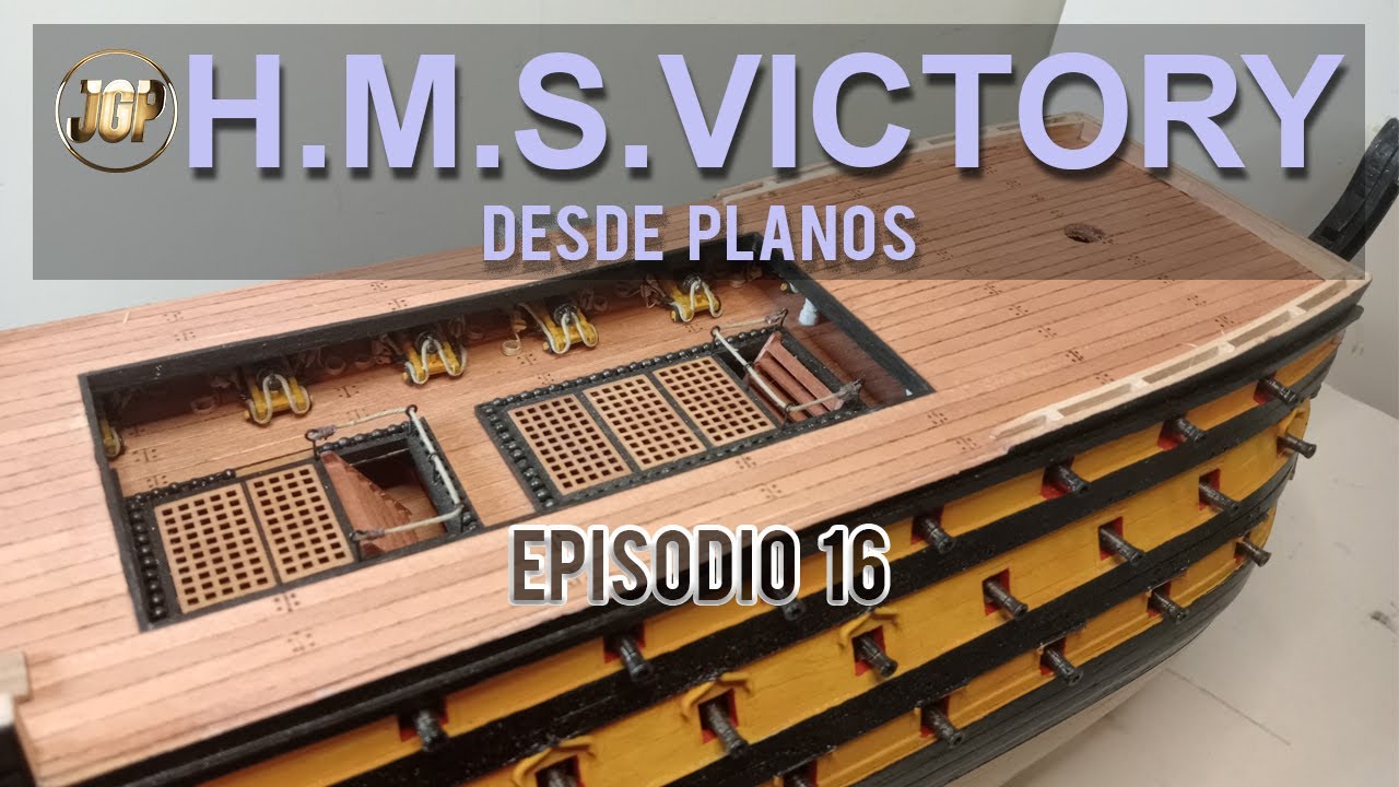 HMS Victory desde planos. Episodio 16 - YouTube