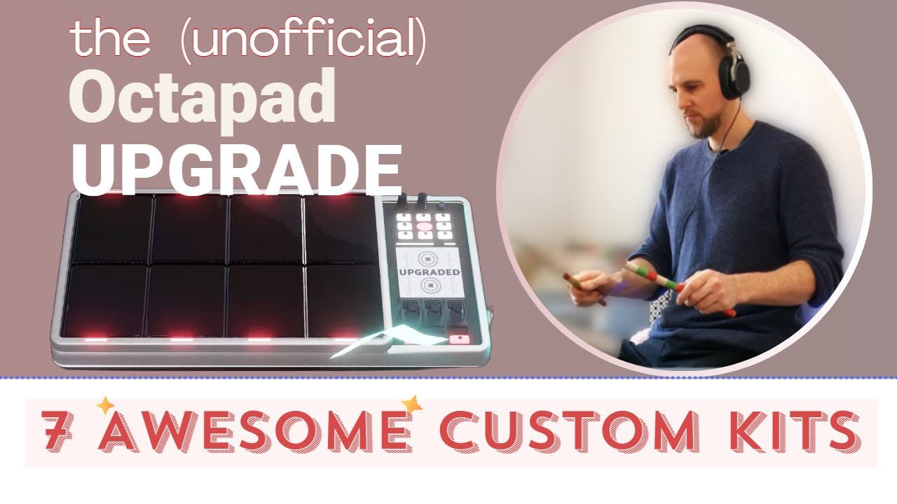 my 7 FAVOURITE custom OCTAPAD kits to play - YouTube