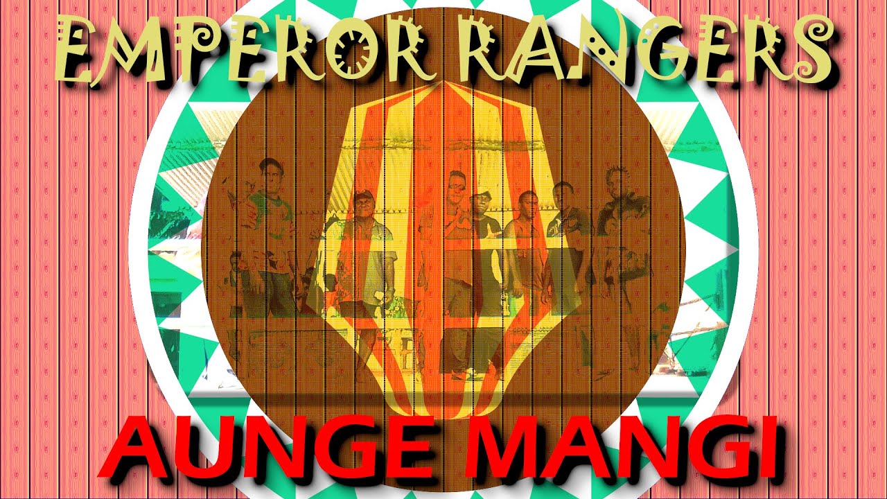 Emperor Rangers Ft. Jordan Opeti - Aunge Mangi (Audio) - YouTube