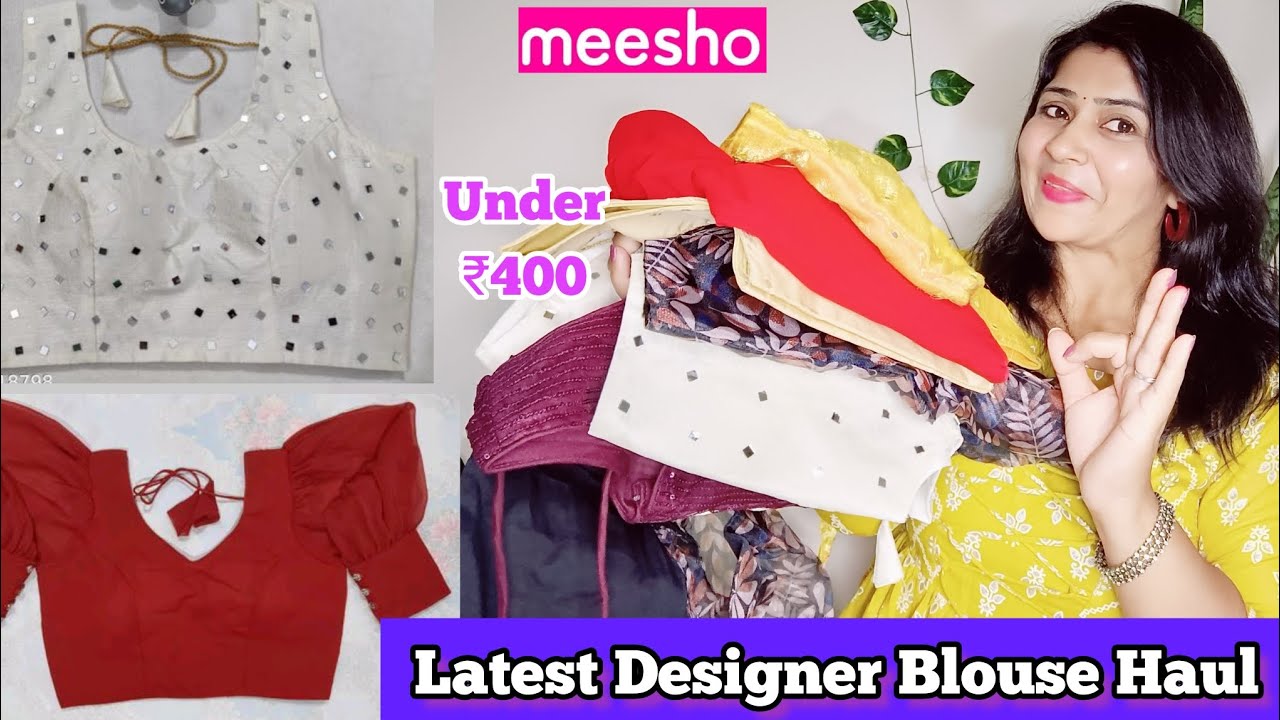 Meesho Latest Designer Blouse Haul 💕Under ₹400 | Affordable Meesho Haul ...