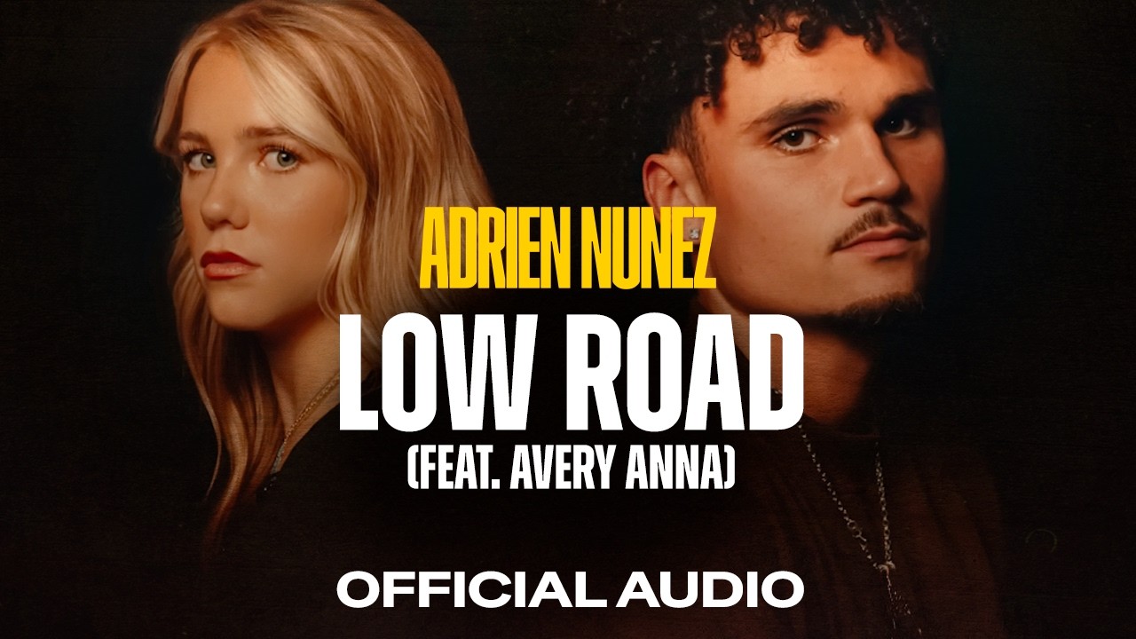 Adrien Nunez - LOW ROAD (SLOW ROAD) (feat. Avery Anna) [Audio] - YouTube