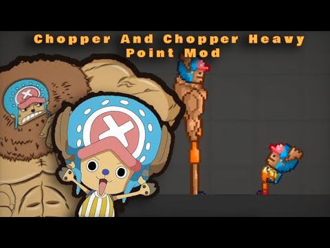 Chopper And Chopper Heavy Point From One Piece Mod Showcase | Melon ...