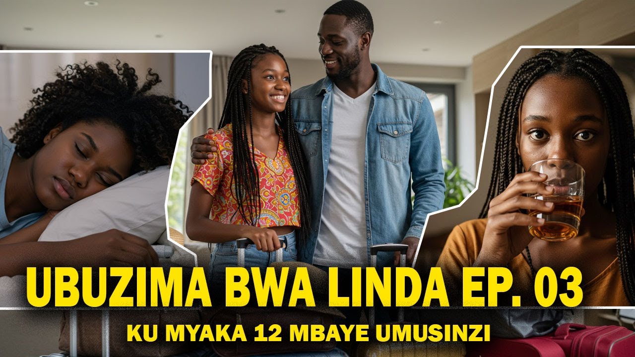 UBUZIMA BWA LINDA EP:03 KU MYAKA 12 MBAYE UMUSINZI😪😪 URUKUNDO NA PAPA ...