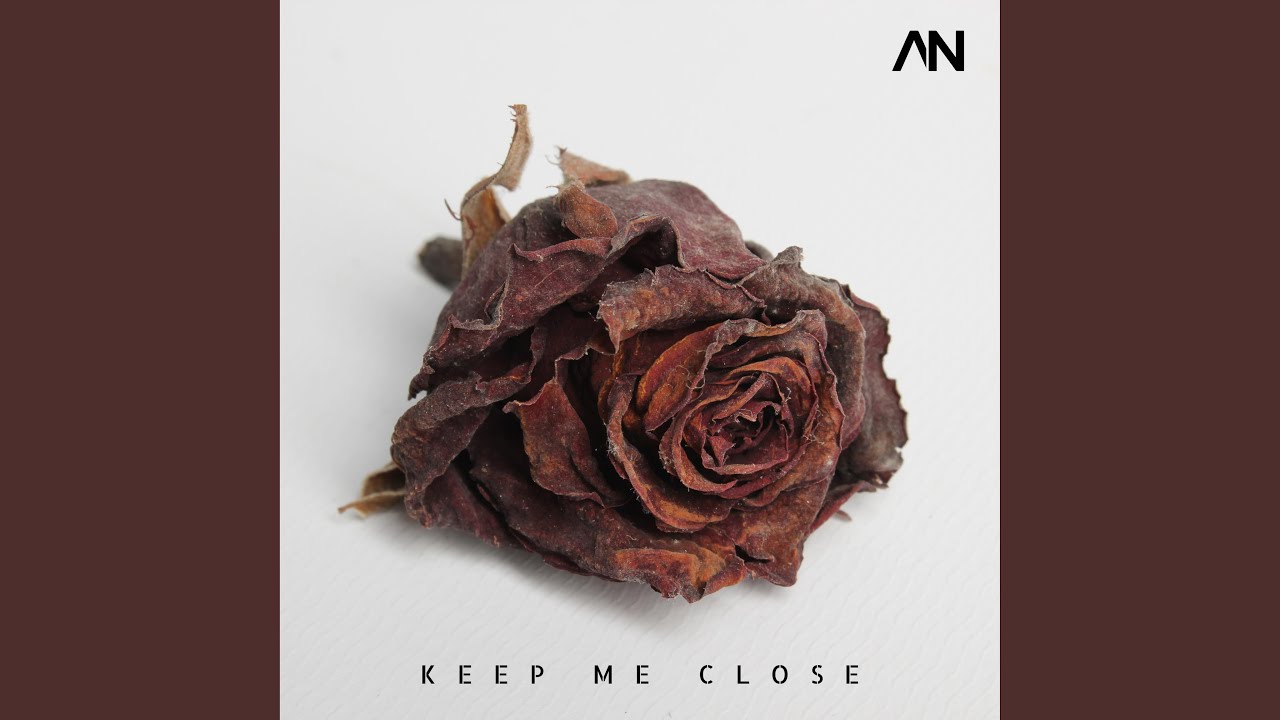 Keep Me Close - YouTube