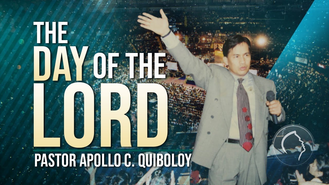 ACQ CLASSICS: The Day of the Lord • Pastor Apollo C Quiboloy - YouTube