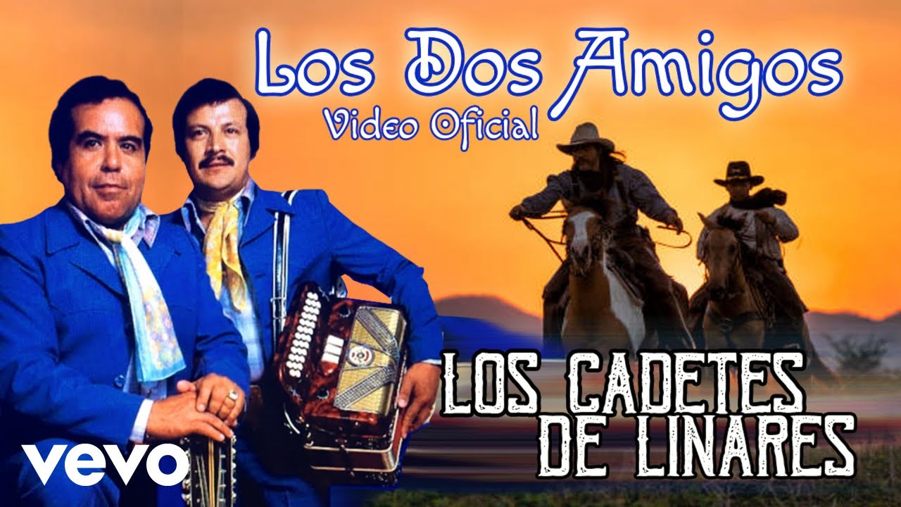 Los Cadetes De Linares - Los Dos Amigos (Video Oficial) - YouTube