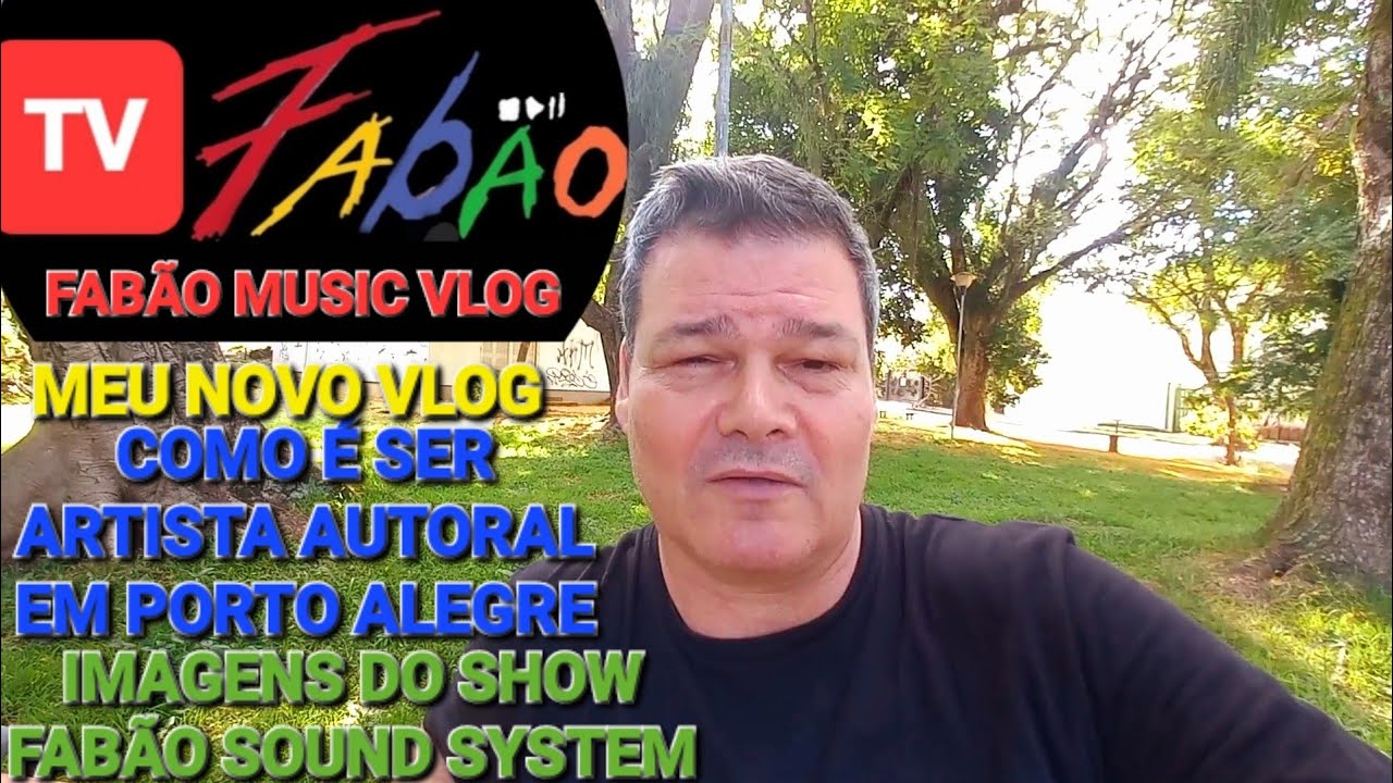FABÃO MUSIC VLOG 3 - ARTISTA AUTORAL EM PORTO ALEGRE, IMAGENS SHOW ...
