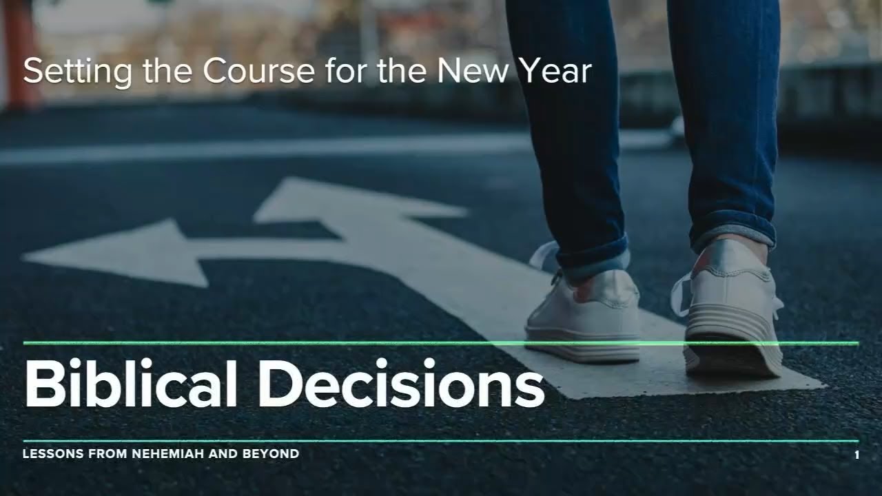 Biblical Decisions: Lessons From Nehemiah and Beyond - YouTube