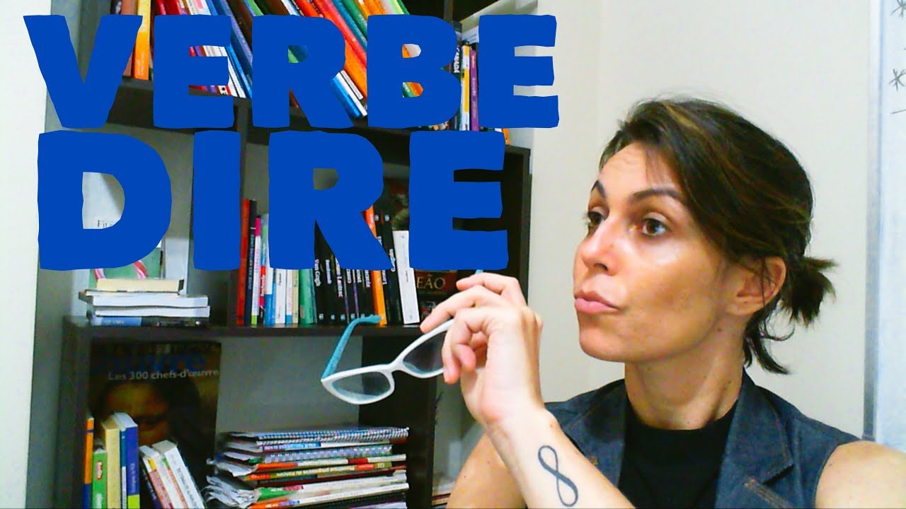 Como pronunciar corretamente o verbo DIRE em francês - YouTube