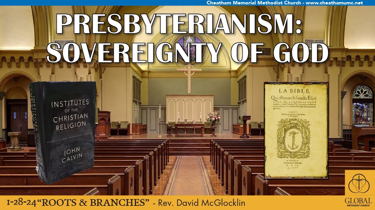 1-28-24 - Presbyterianism: The Sovereignty of God - YouTube