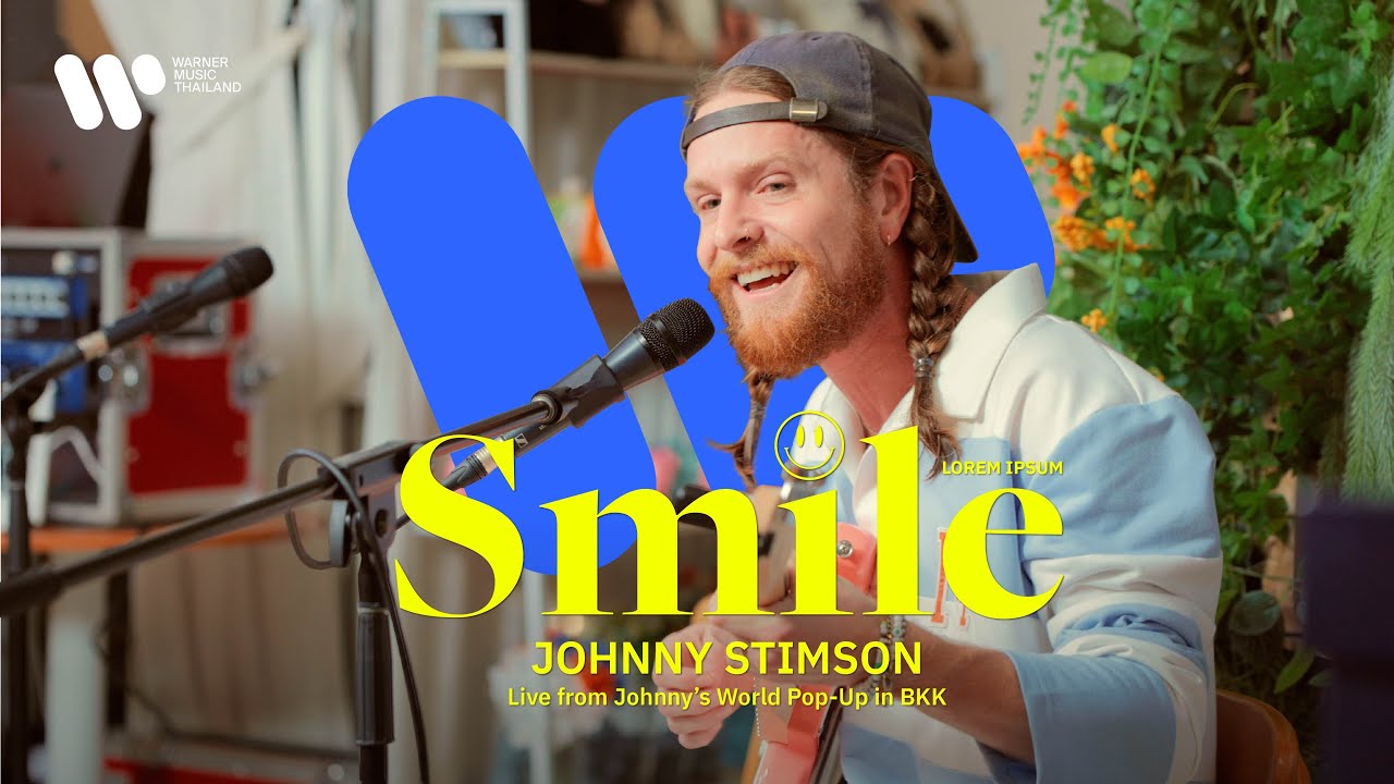 [Live Session] Smile - Johnny Stimson | Live from Johnny's World Pop-Up ...