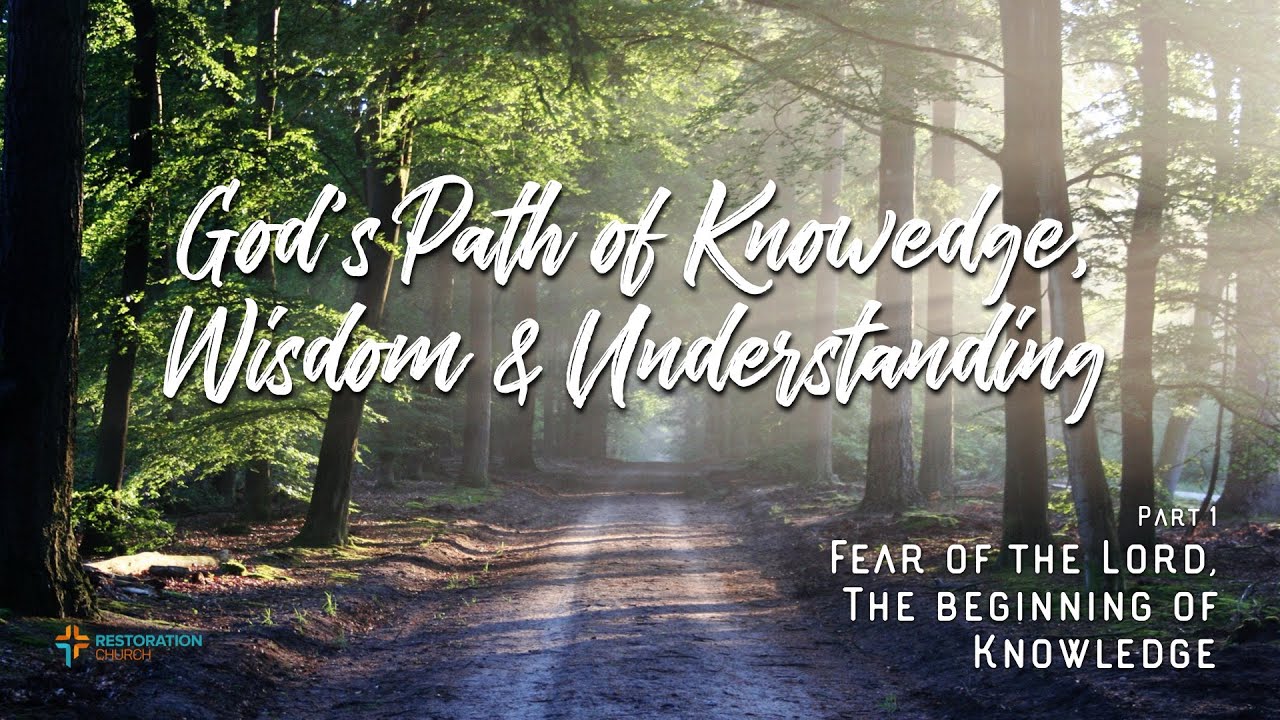 God’s Path of Knowledge, Wisdom & Understanding # 1: Fear of the Lord ...